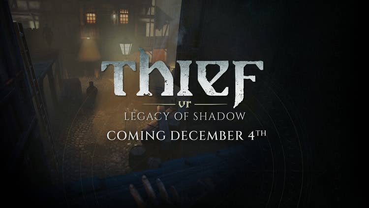 Thief VR: Legacy of Shadow Launches December 4 — Classic Stealth Meets ...