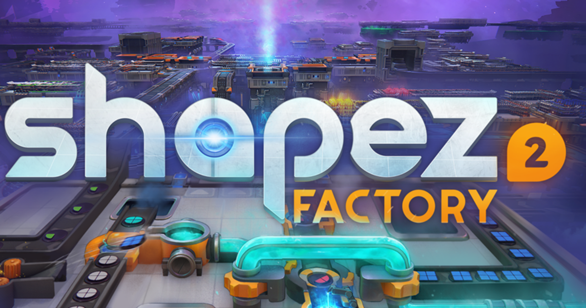 Factory-Building Favorite 'shapez 2' Eyes Full 1.0 Launch This November ...