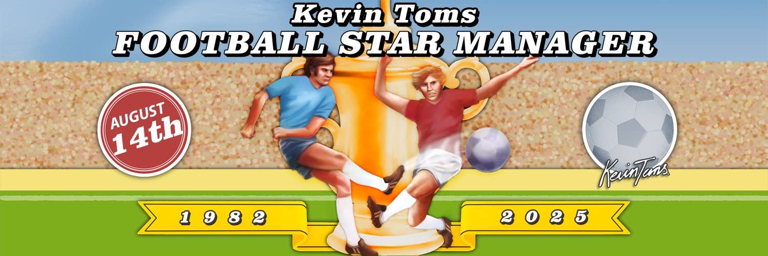 Kevin Toms, the Father of Football Management Games, Returns with ...